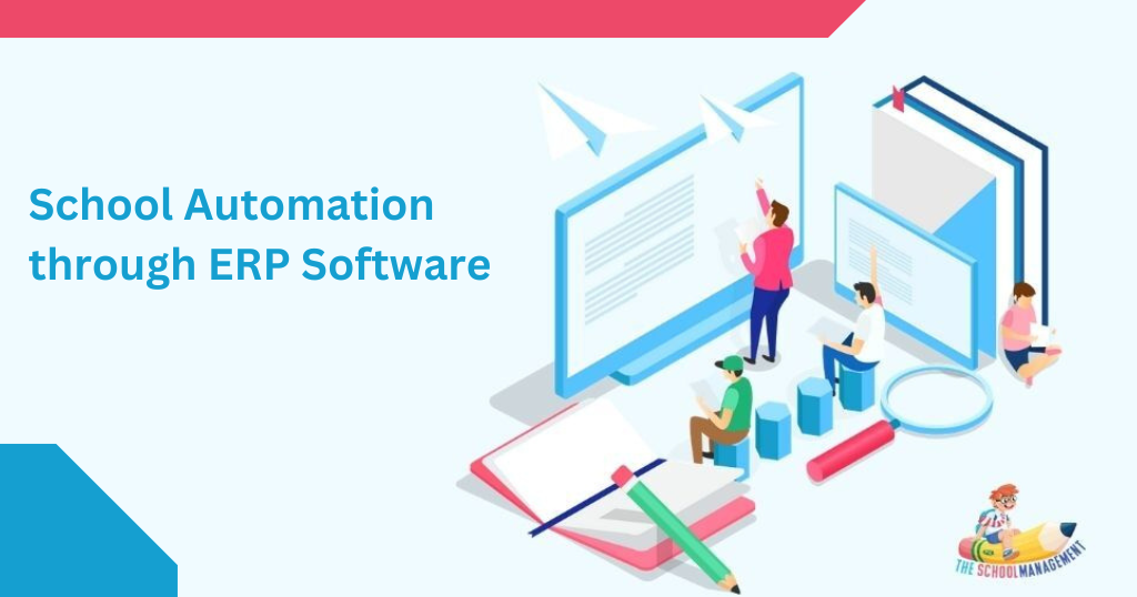 Benefits of School Automation with Best School ERP Software