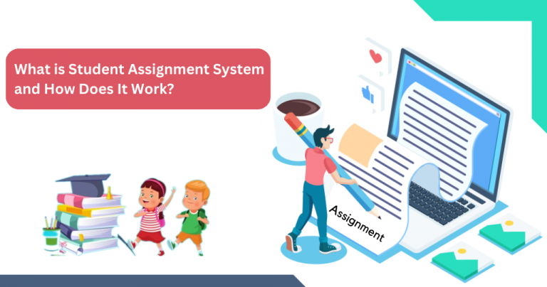 What is Student Assignment System and How Does It Work?