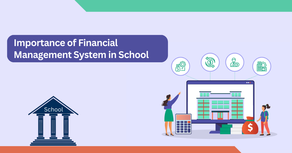 Importance of Financial Management System in School Importance of Financial Management System in School